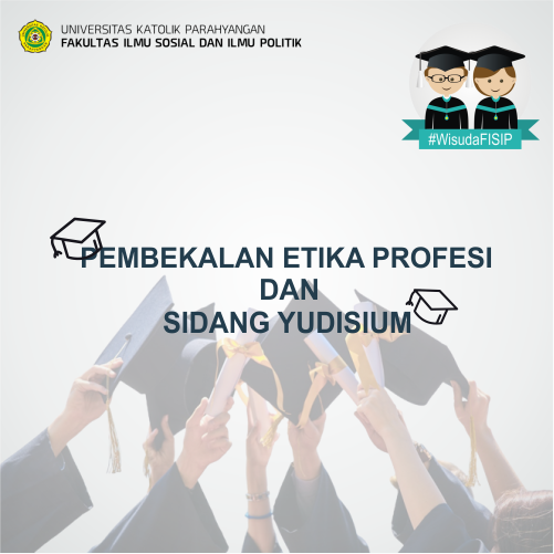 Yudisium dan Pembekalan Etika Profesi - Fakultas Ilmu Sosial dan Ilmu ...